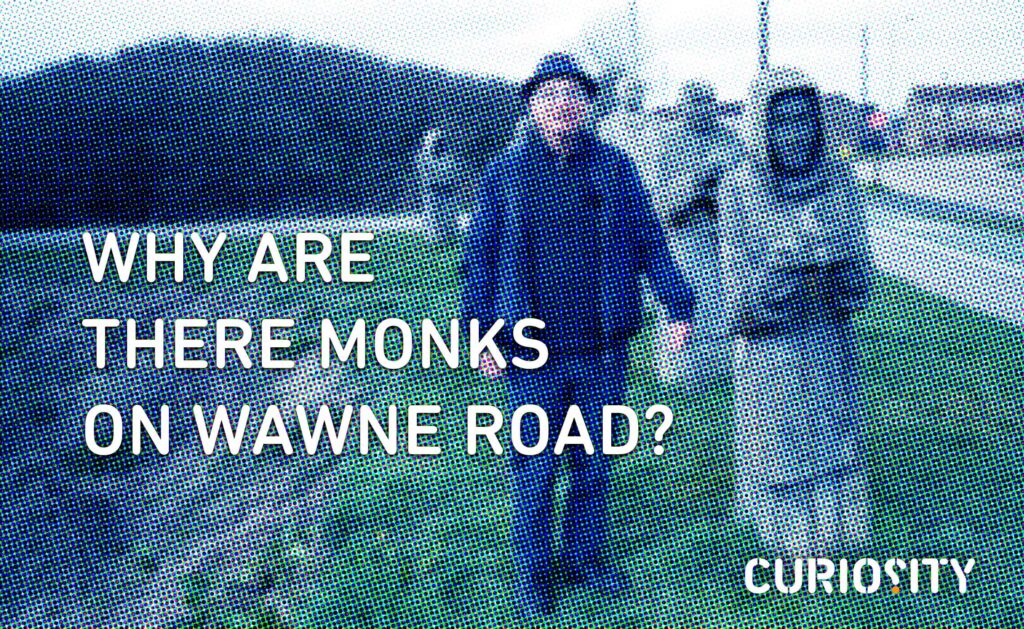 Why Are There Monks On Wawne Road? – Curiosity Hull
