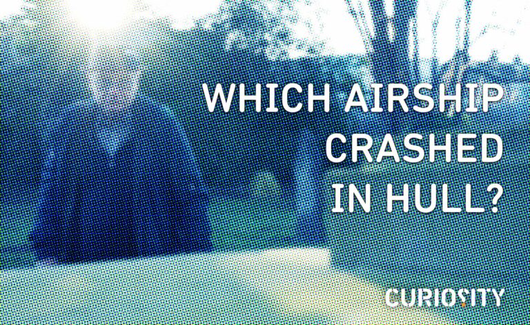 Which Airship Crashed In Hull? – Curiosity Hull