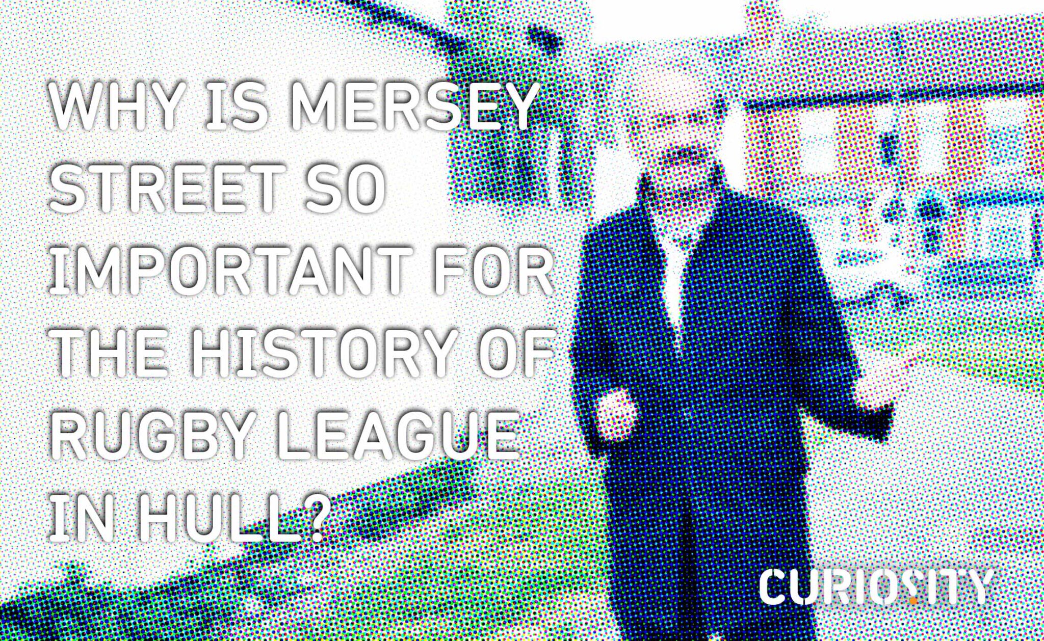 Why Is Mersey Street So Important For The History Of Rugby League In ...